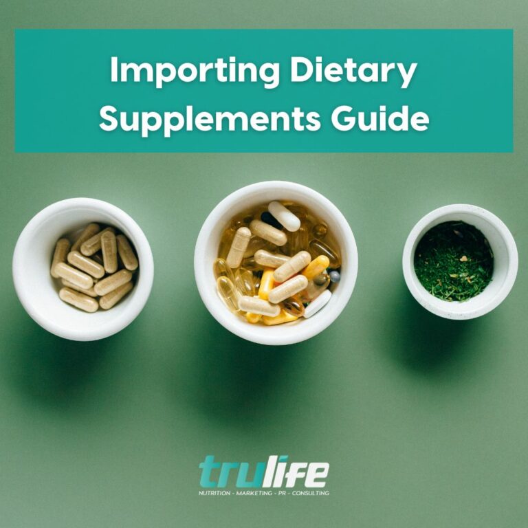 Importing Dietary Supplements Guide - TruLife Distribution