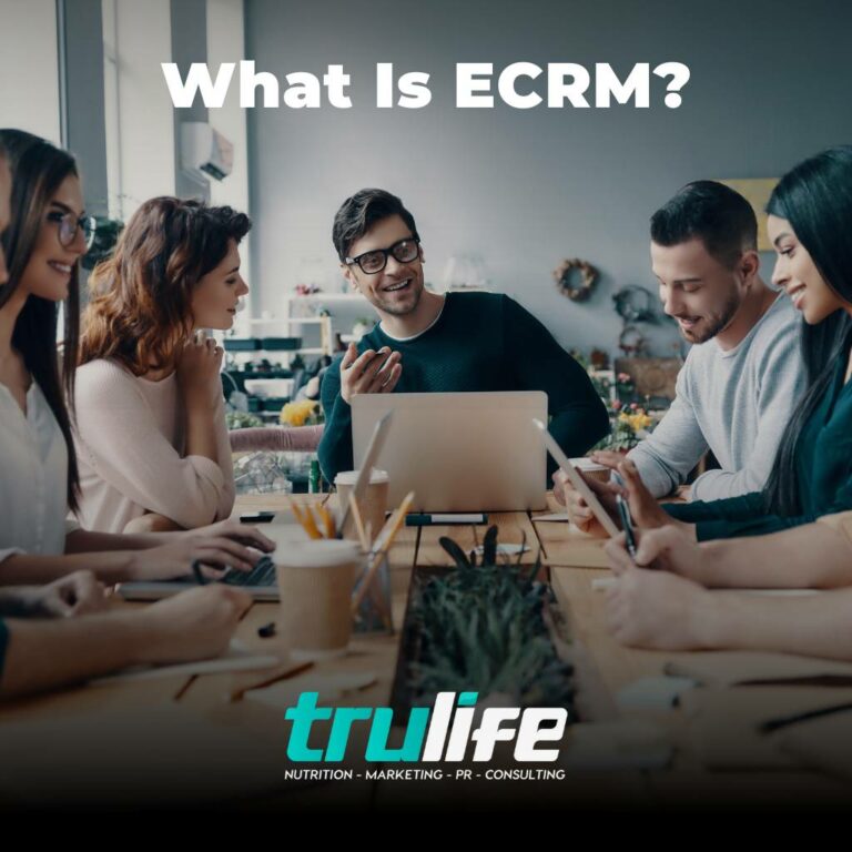 What Is ECRM? (And Why Is It Important for Health and Wellness Retail Success?) - TruLife ...